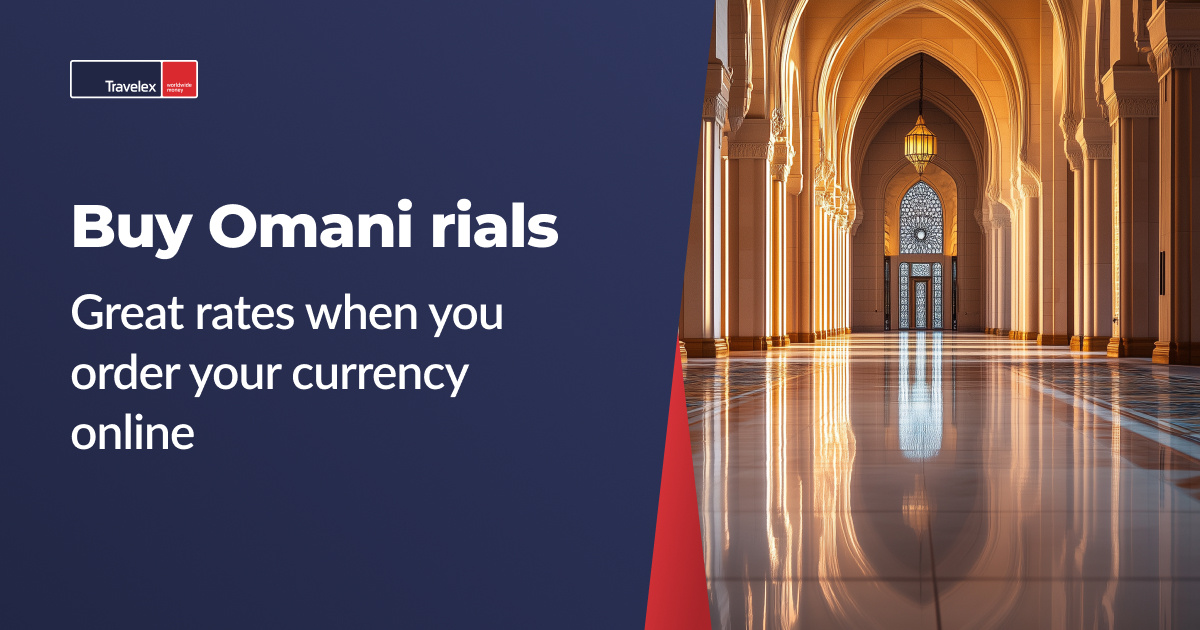 Buy Omani Rial (OMR) Online | Oman Currency | Travelex UK