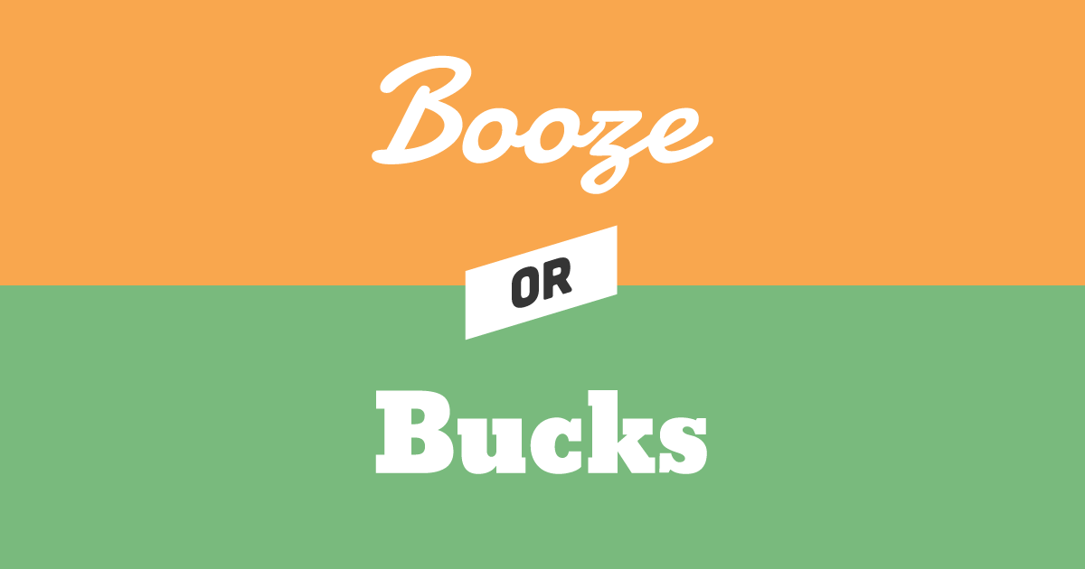 Booze or Bucks? | Travelex